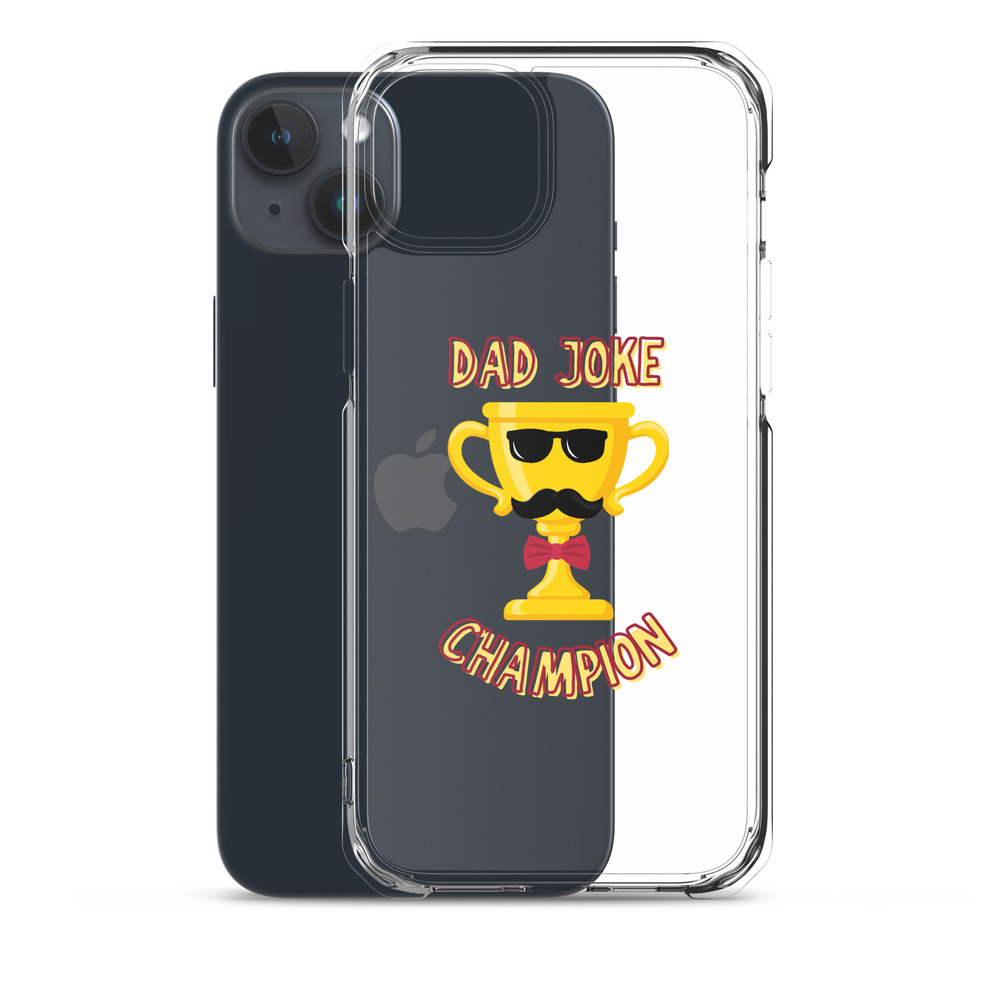 Clear Case for iPhone - Dad Joke Champion