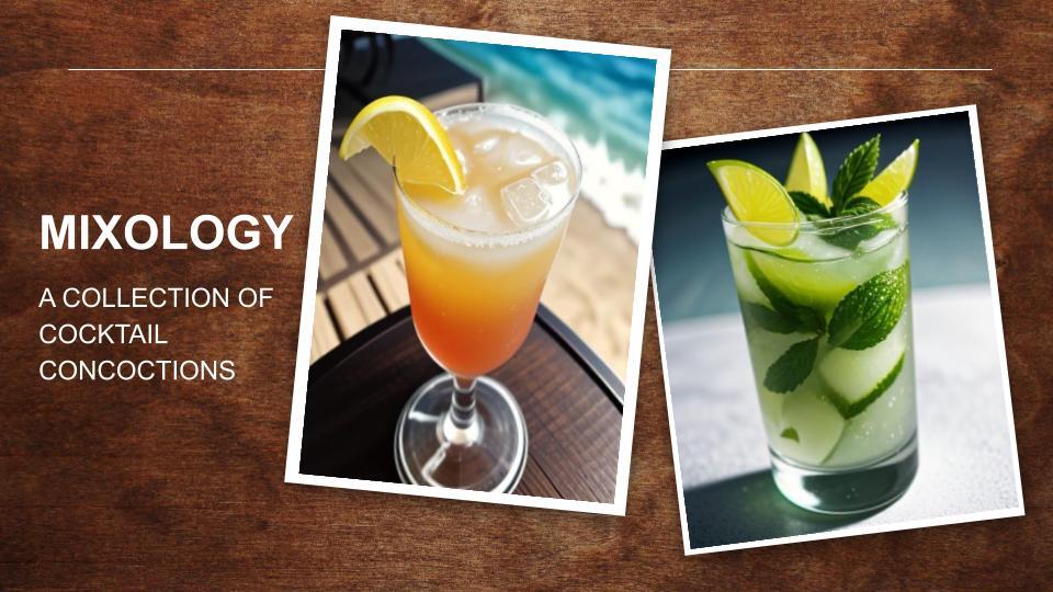 Mixology: A Collection of Cocktail Concoctions