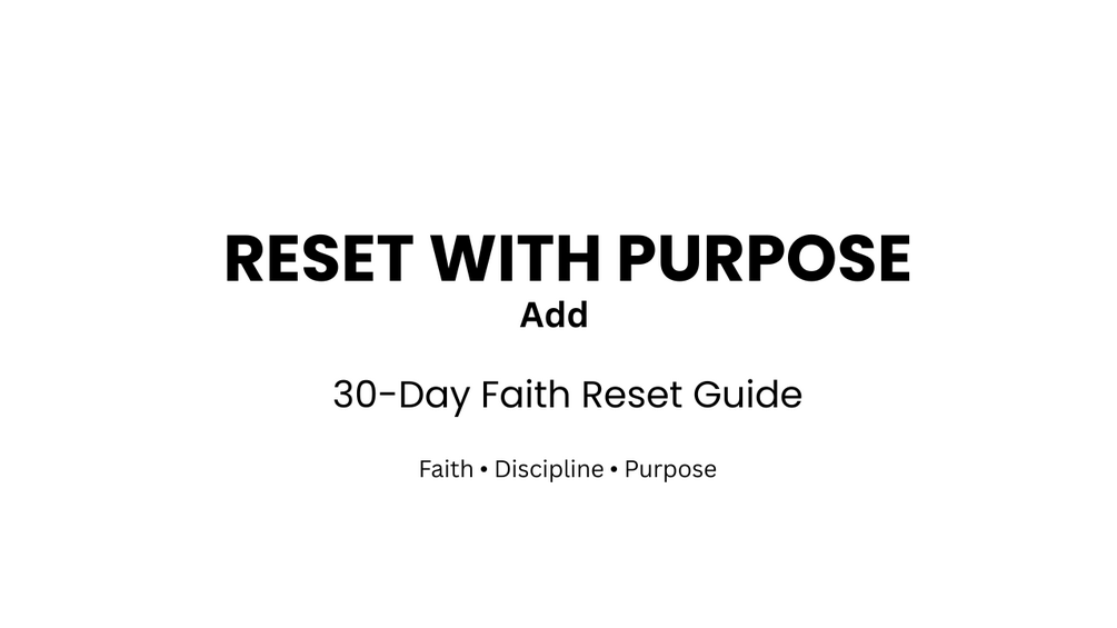 Reset With Purpose – 30-Day Faith Reset Guide