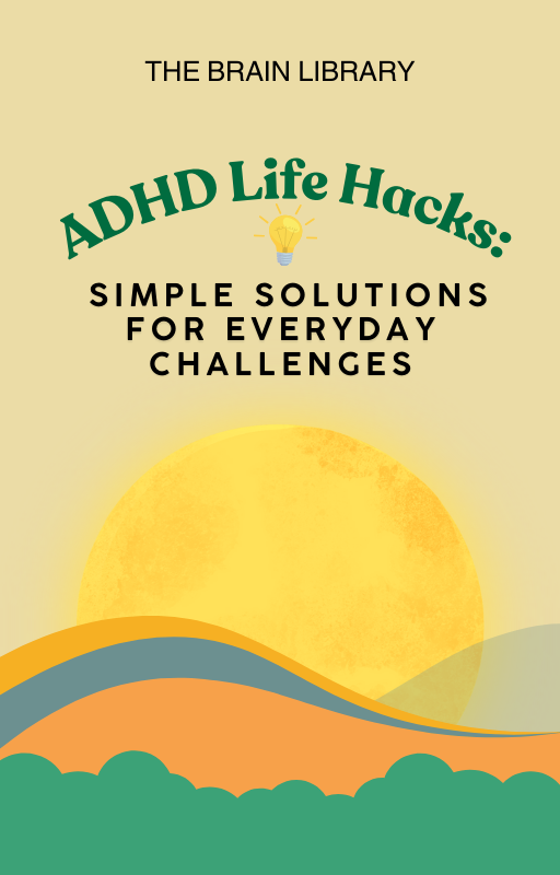 ADHD Life Hacks: Simple Solutions for Everyday Challenges