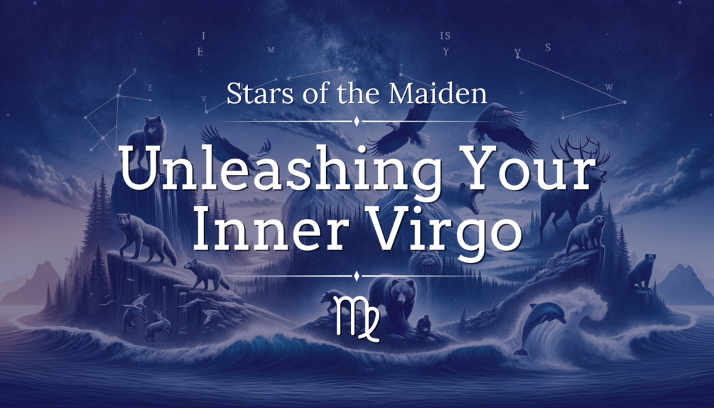 Stars of the Maiden: Unleashing Your Inner Virgo