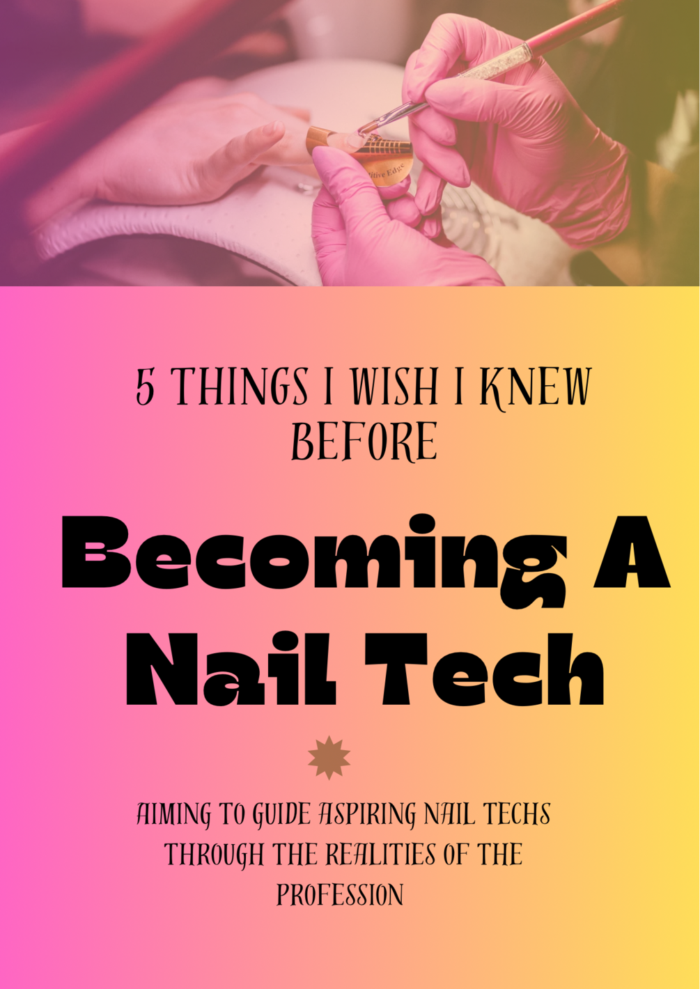 5 Things I Wish I Knew Before Becoming A Nail Tech