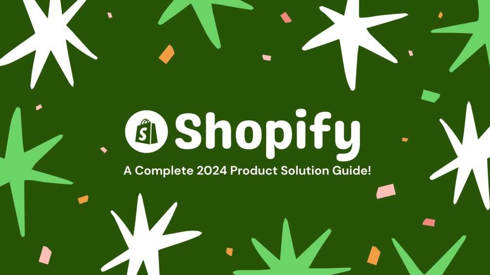 Shopify 2024 Product Solution Guide