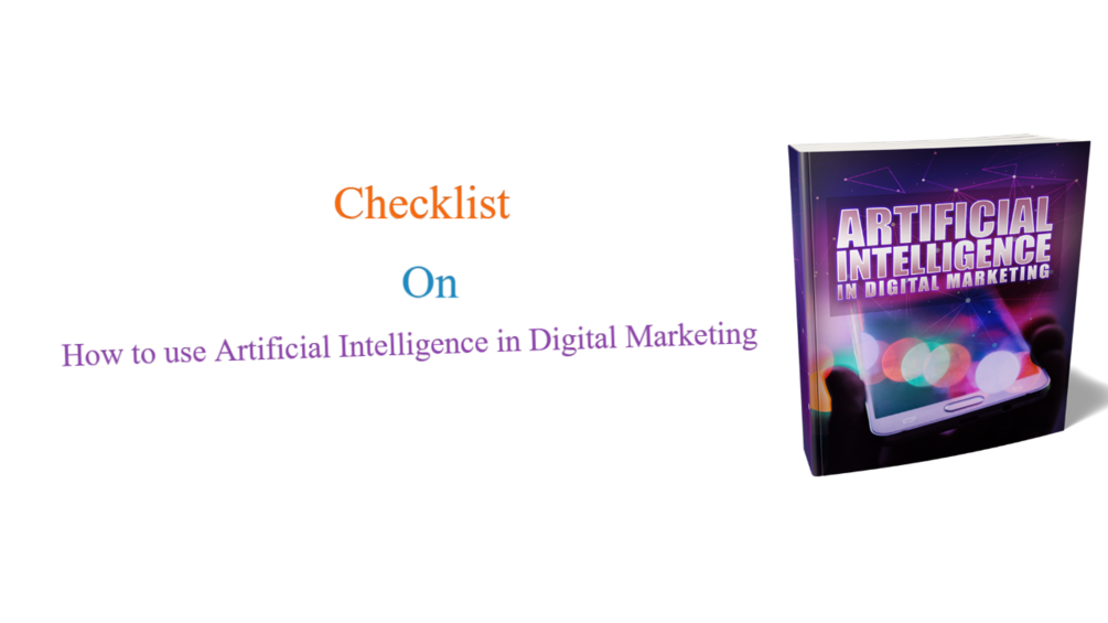 Checklist on How to Use Artificial Intelligence in Digital Marketing