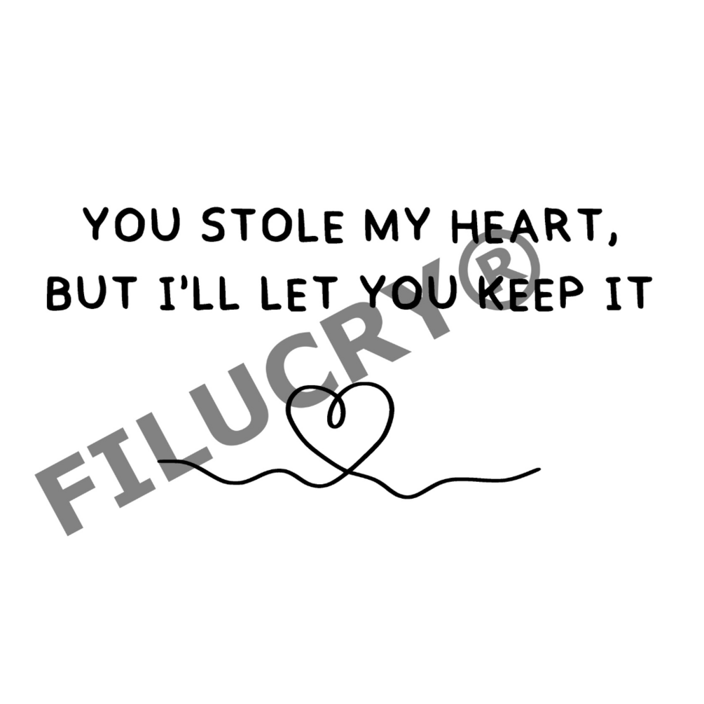 You stole my heart but I'll let you keep it heartline SVG, PNG, JPG, PDF