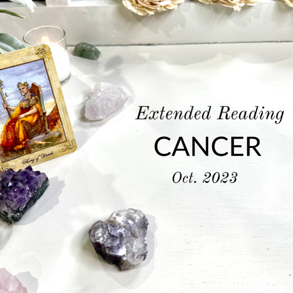 Cancer Extended Love Reading: Oct. 2023