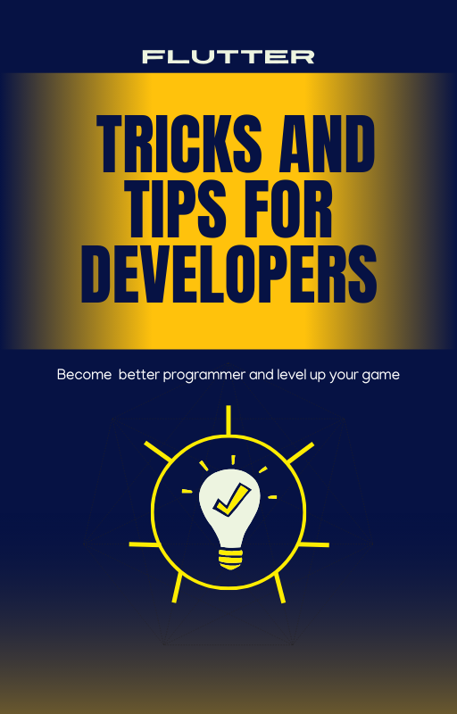 Flutter Tricks and Tips for Developers