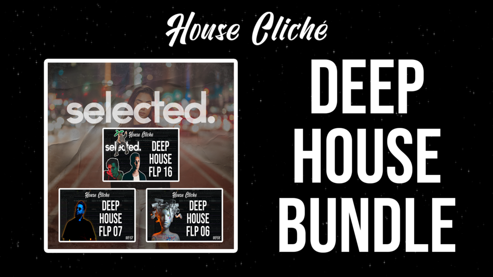 Deep House Bundle (3 FLPS)