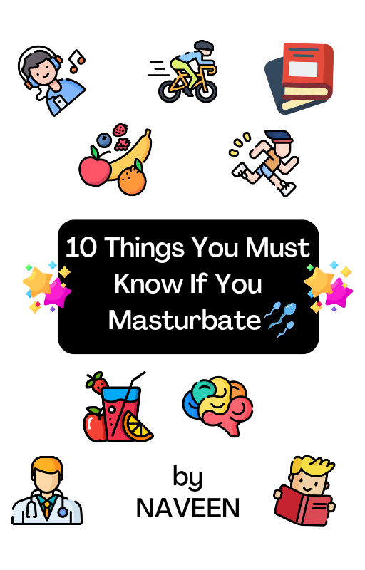 10 Things You Must Know If You Masturbate
