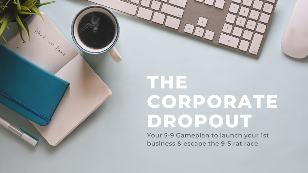 The Corporate Dropout