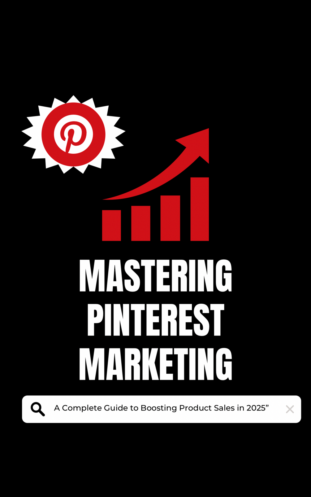 “Mastering Pinterest Marketing: A Complete Guide to Boosting Product ...
