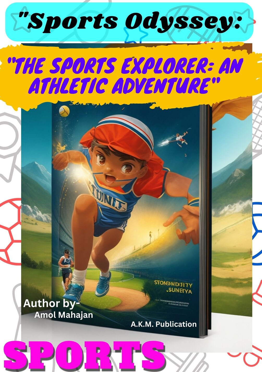 Sports Odyssey: "The Sports Explorer: An Athletic Adventure" Story Book