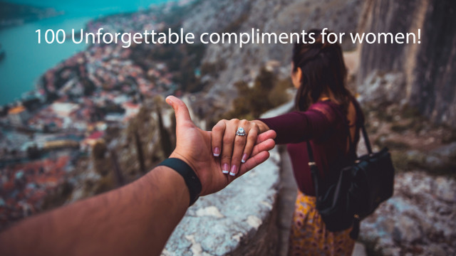 100 Unforgettable Compliments for Women!