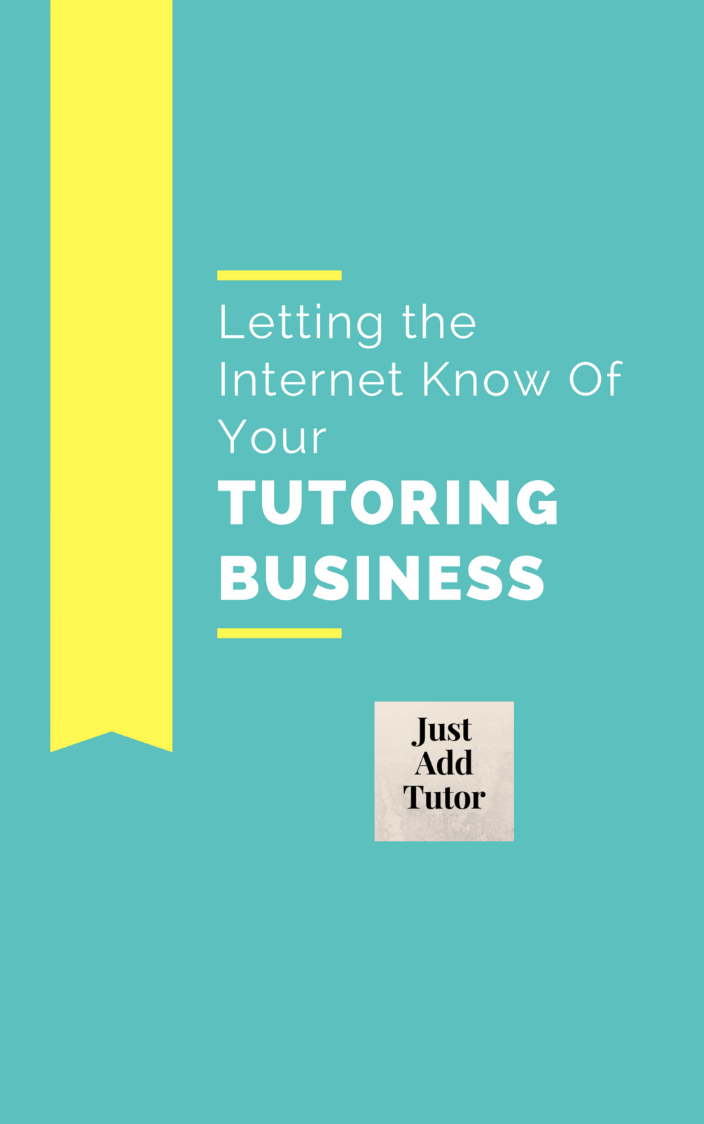 Letting the Internet Know Your Tutoring Business Exists