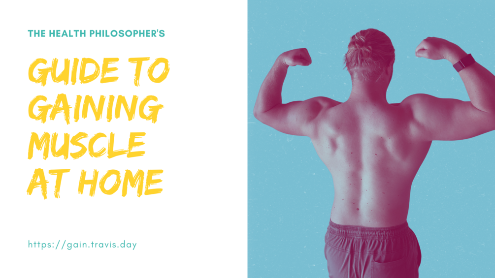 Guide To Gaining Muscle At Home