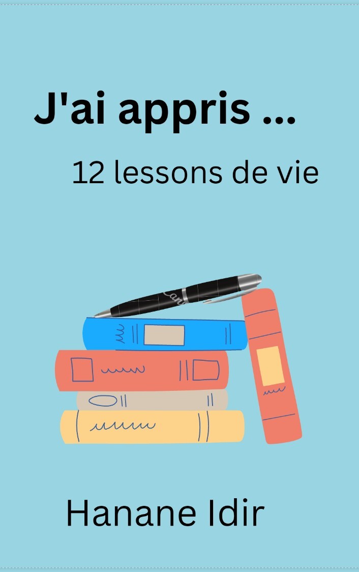 J'ai appris ... 12 leçons de vie