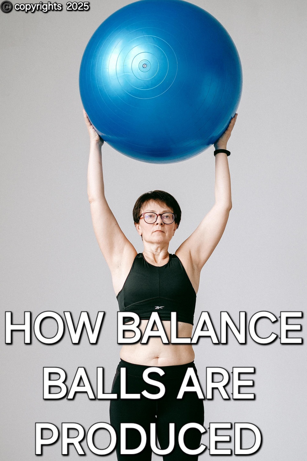 HOW BALANCE BALLS ARE PRODUCED