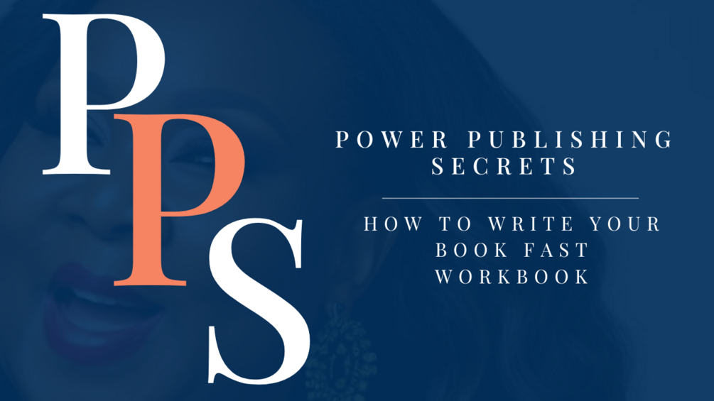 Power Publishing Secrets Workbook: How to write your book fast