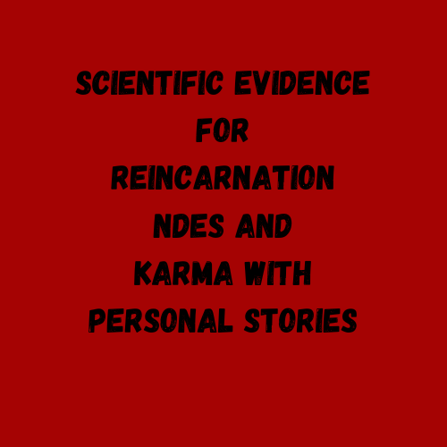 Scientific Evidence for Reincarnation