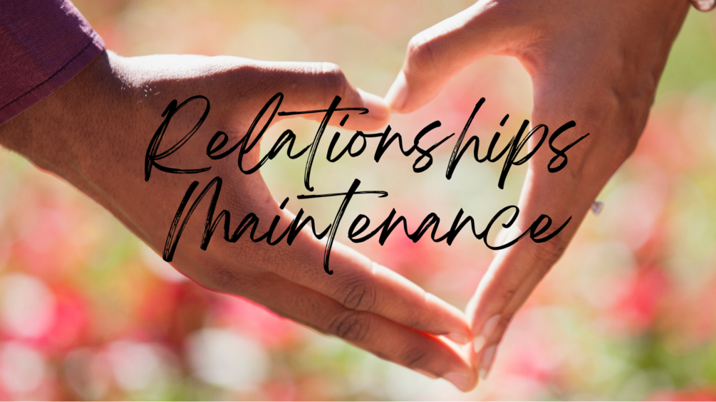 Relationships Maintenance