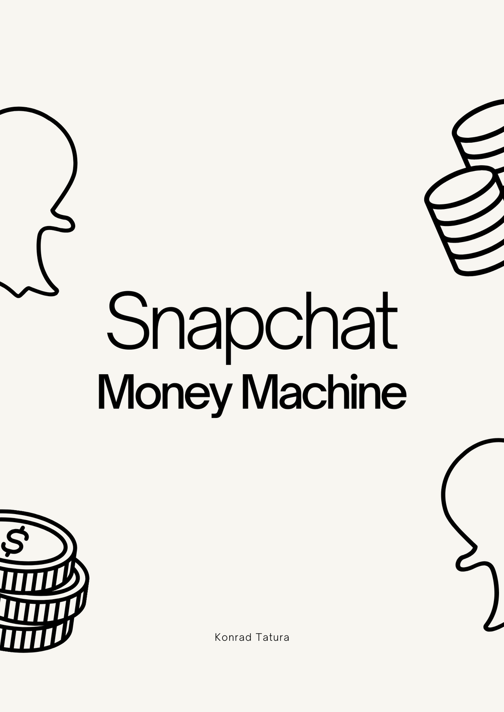 Snapchat Money Machine