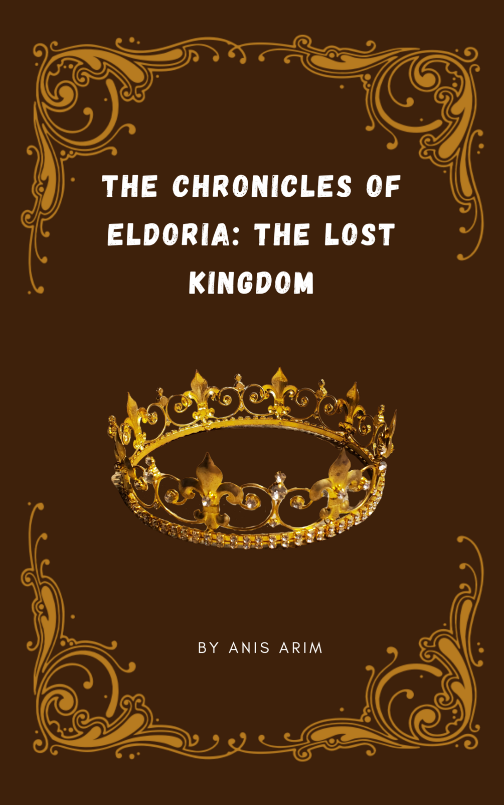 The Chronicles of Eldoria: The Lost Kingdom