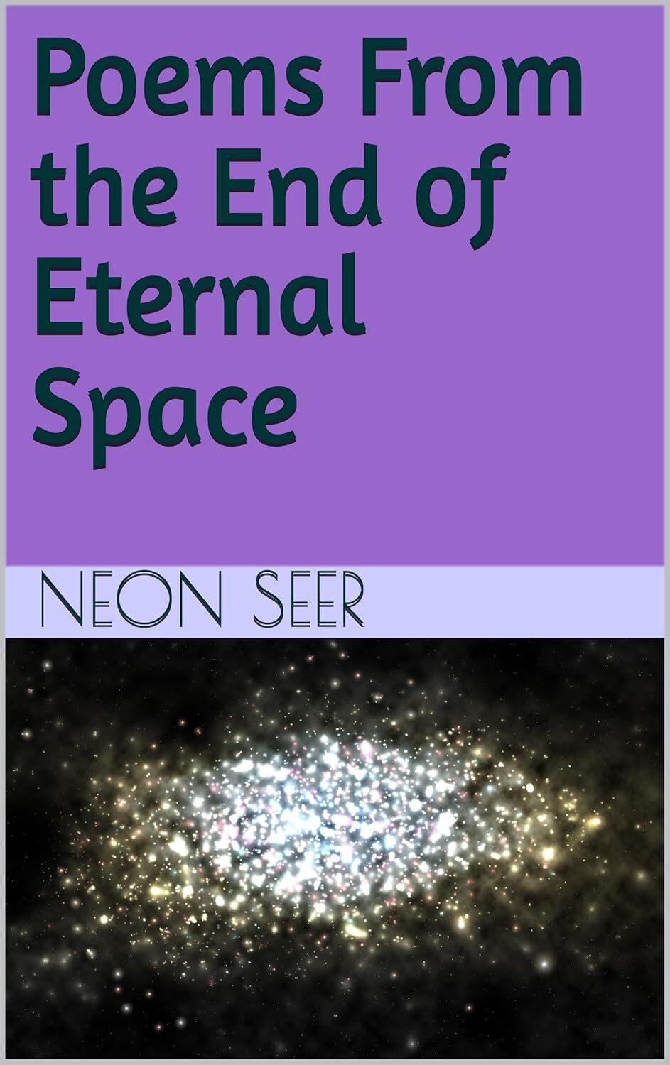 Poems From The End of Eternal Space