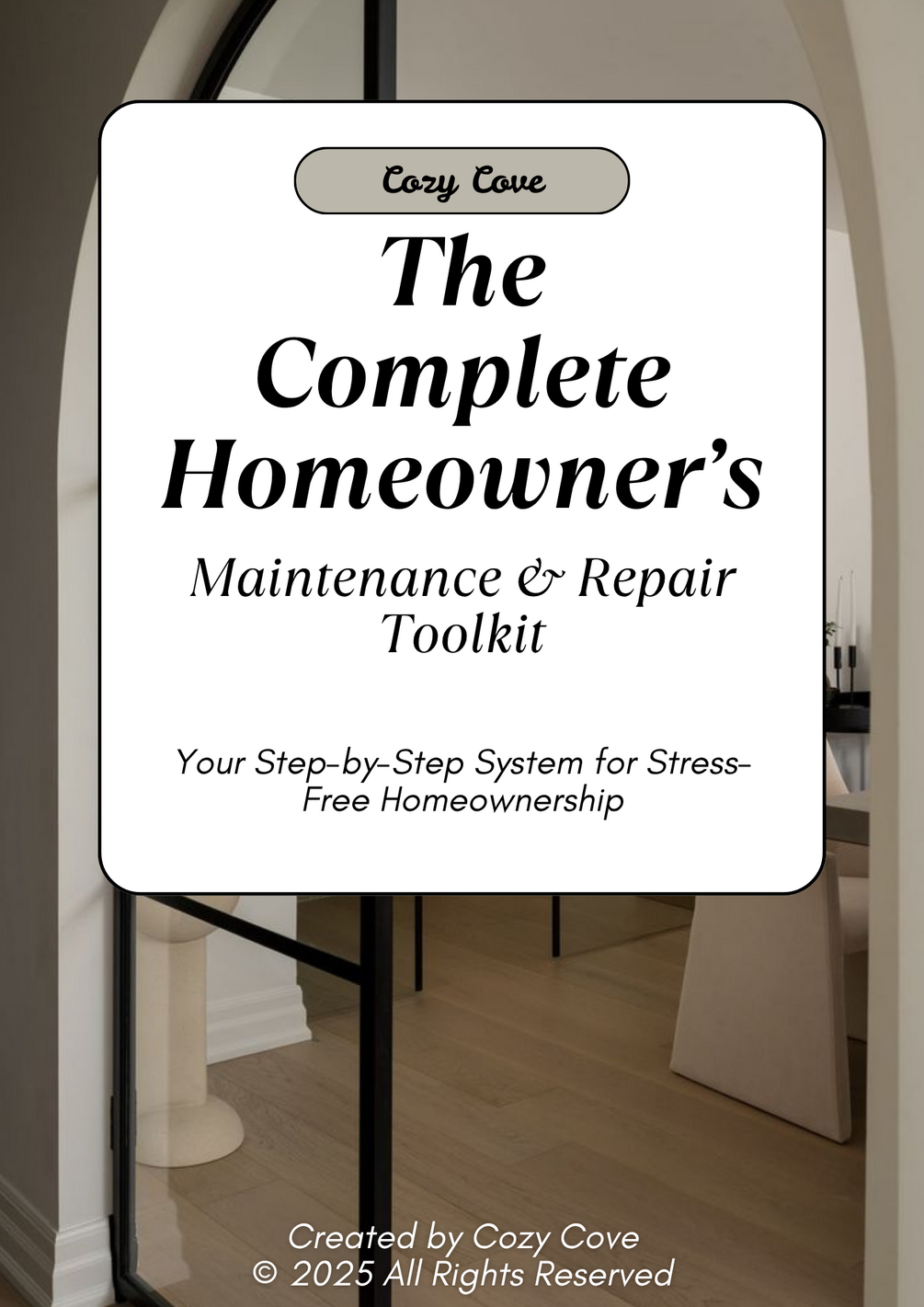 The Complete Homeowner’s Maintenance & Repair Toolkit