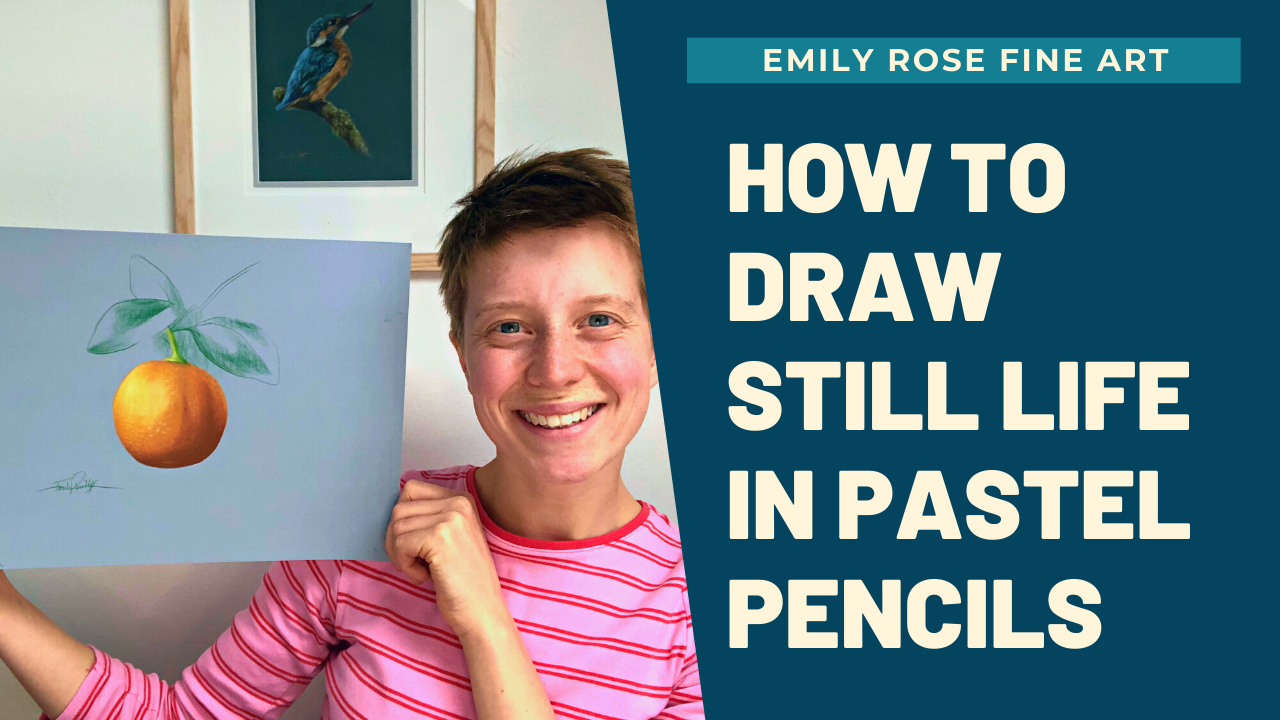 Free Art Class Now Available! - Still Life in Pastel Pencils - Emily Rose Fine Art