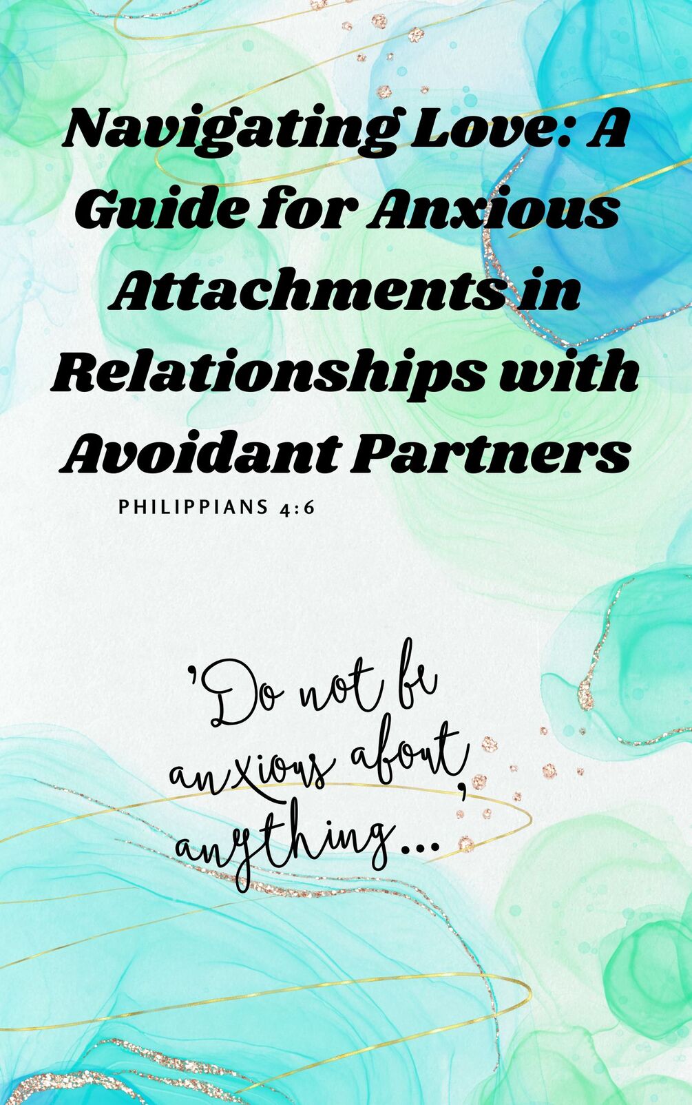 Navigating Love: A Guide for Anxious Attachments in Relationships with ...
