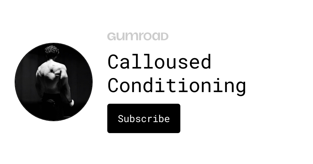 Calloused Conditioning