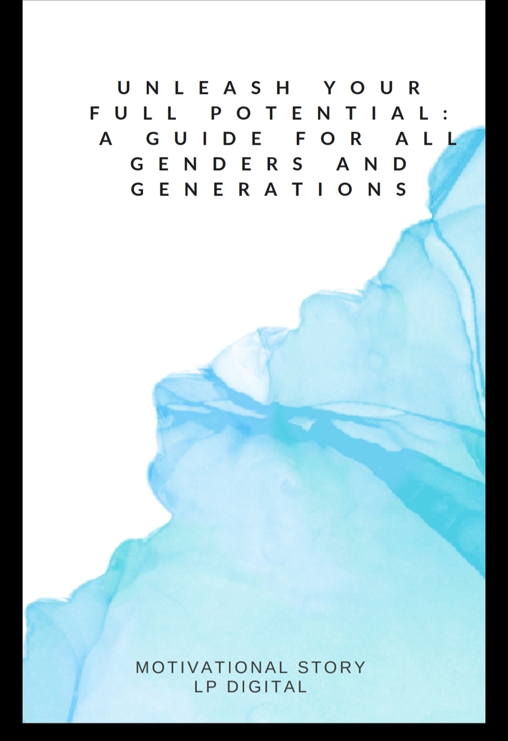 Unleash Your Full Potential: A Guide for All Genders and Generations