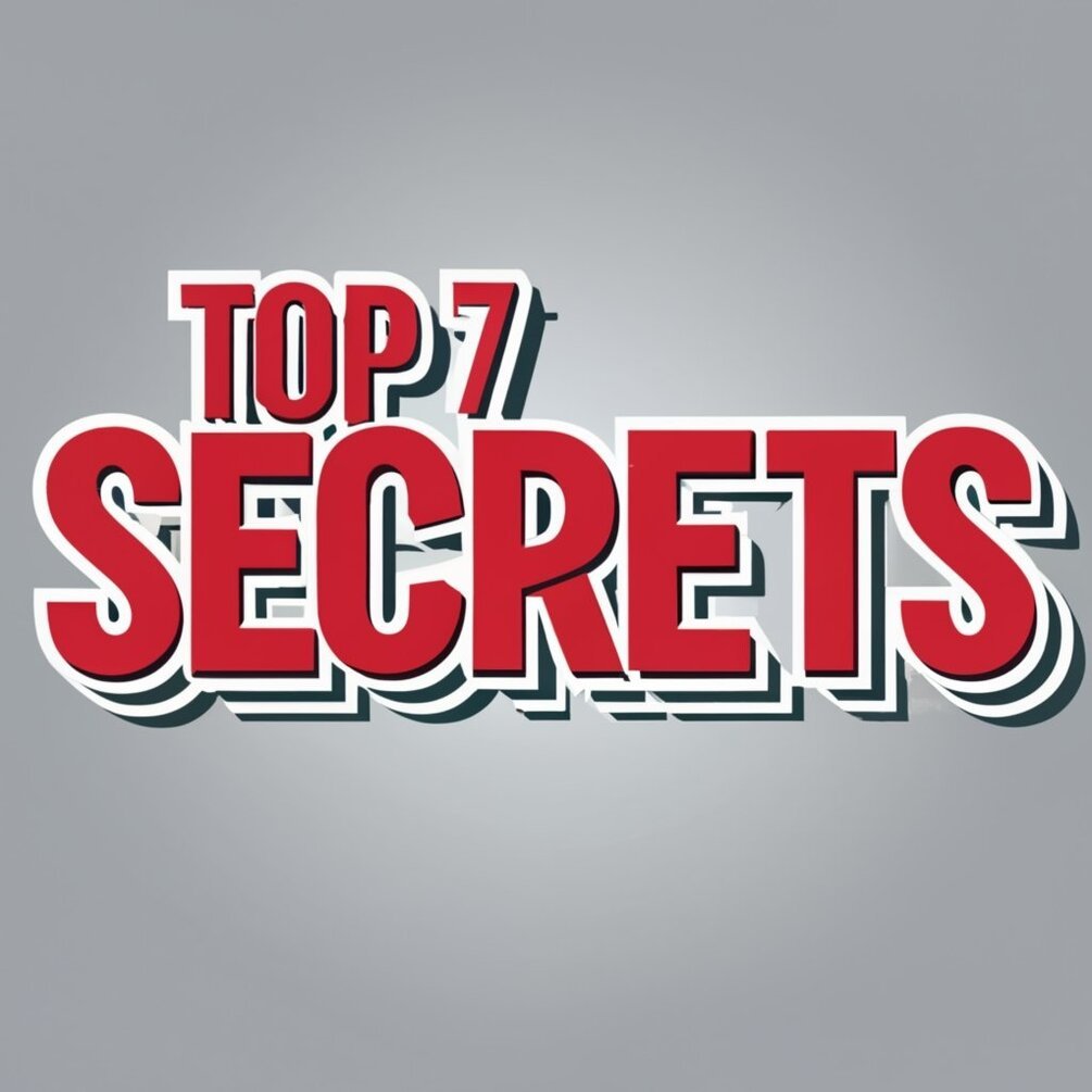 Top 7 Secrets that no one will tell you