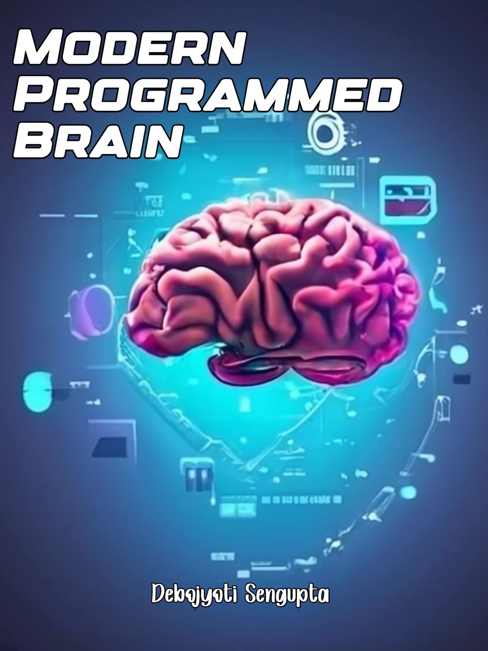 Modern Programmed Brain