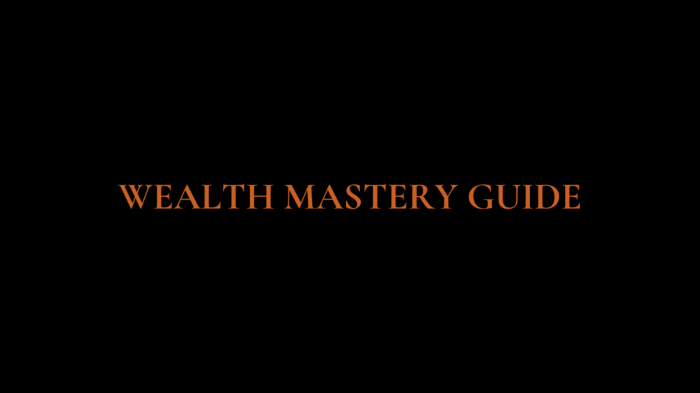 Wealth Mastery Guide
