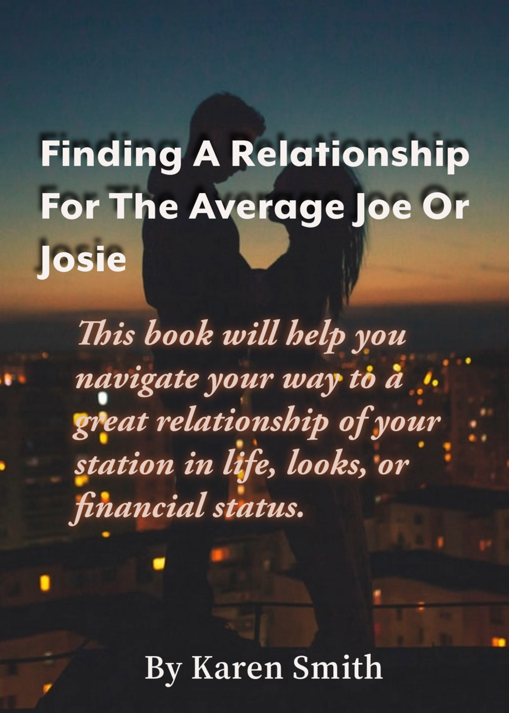 Finding A Relationship For The Below Average Joe Or Josie