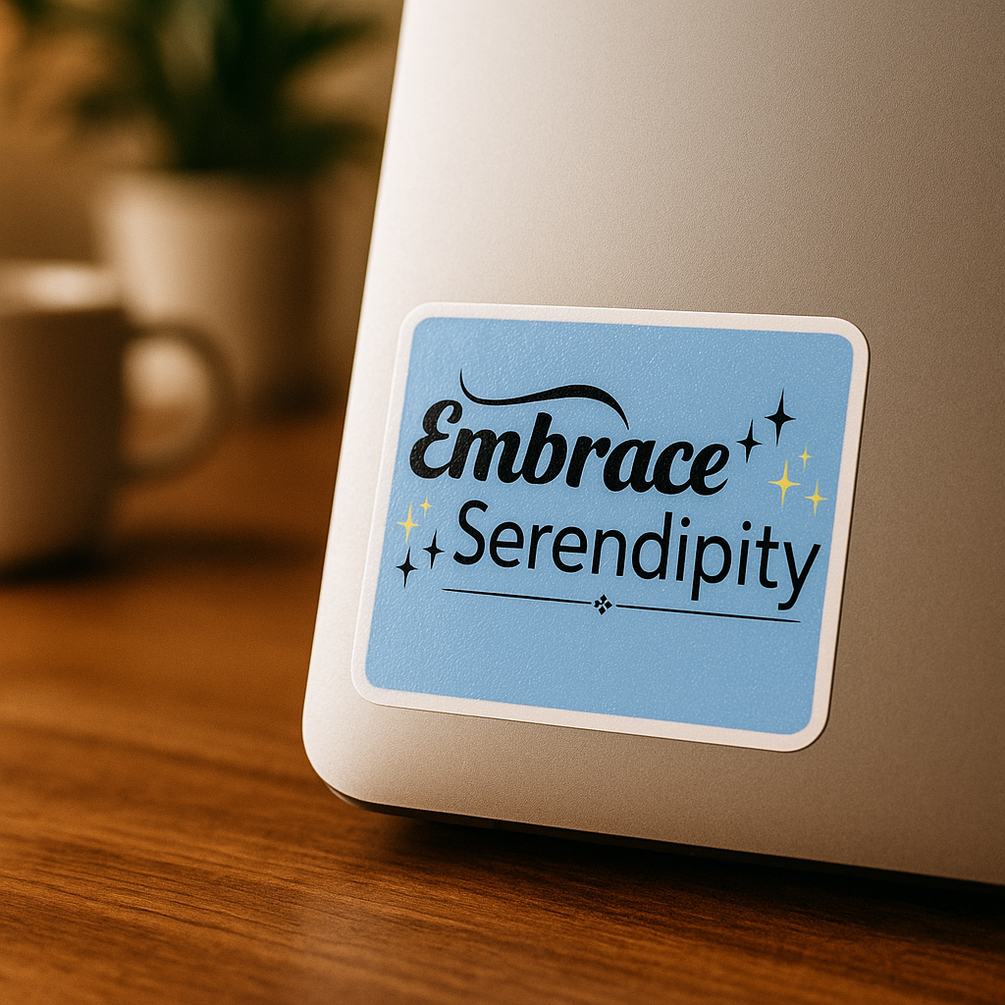 Embrace Serendipity Printable Sticker