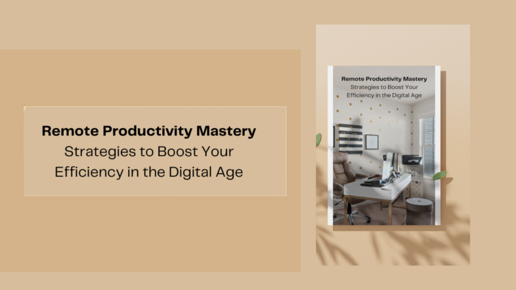 "Remote Productivity Mastery: Strategies to Boost Your Efficiency in the Digital Age"