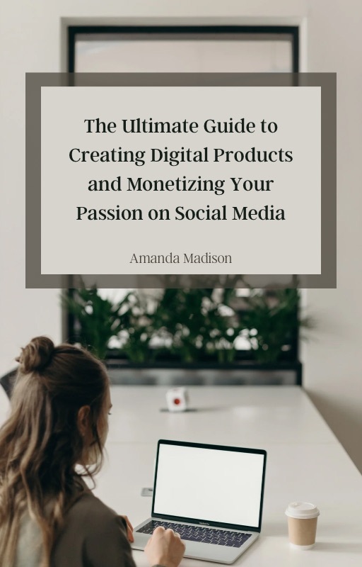 Ultimate Guide to Creating Digital Products
