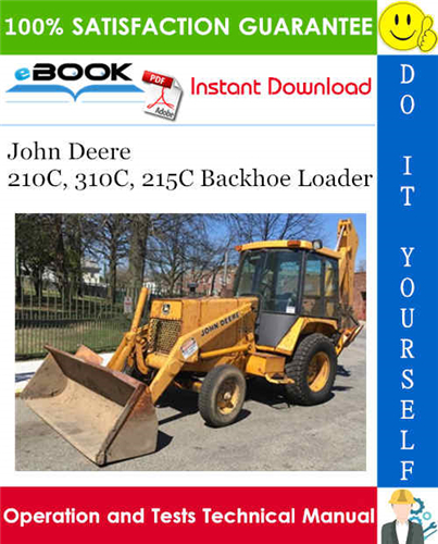 John Deere 210C, 310C, 215C Backhoe Loader Operation and Test Technical ...