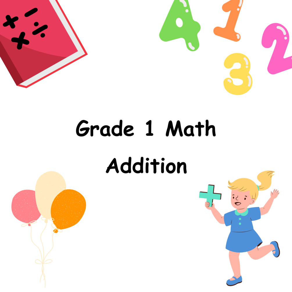 Grade 1 Math Worksheet: Addition