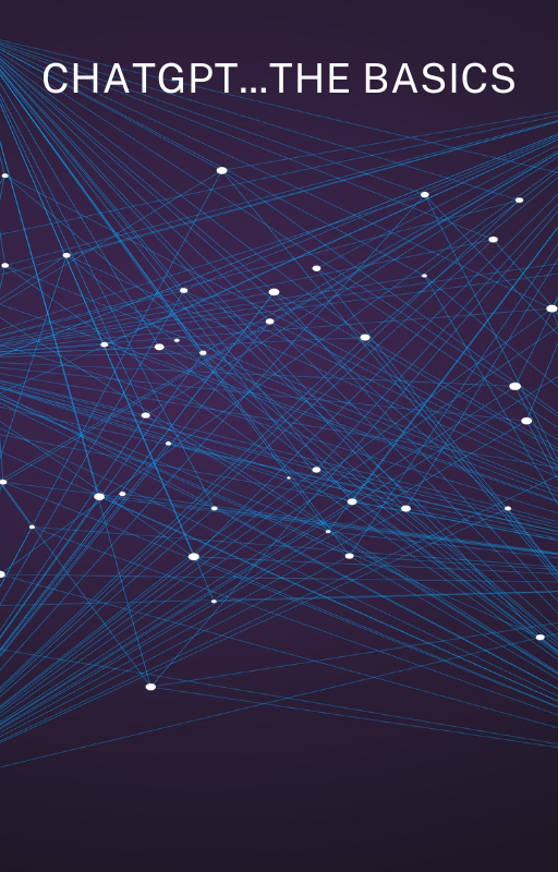 ChatGPT...the basics