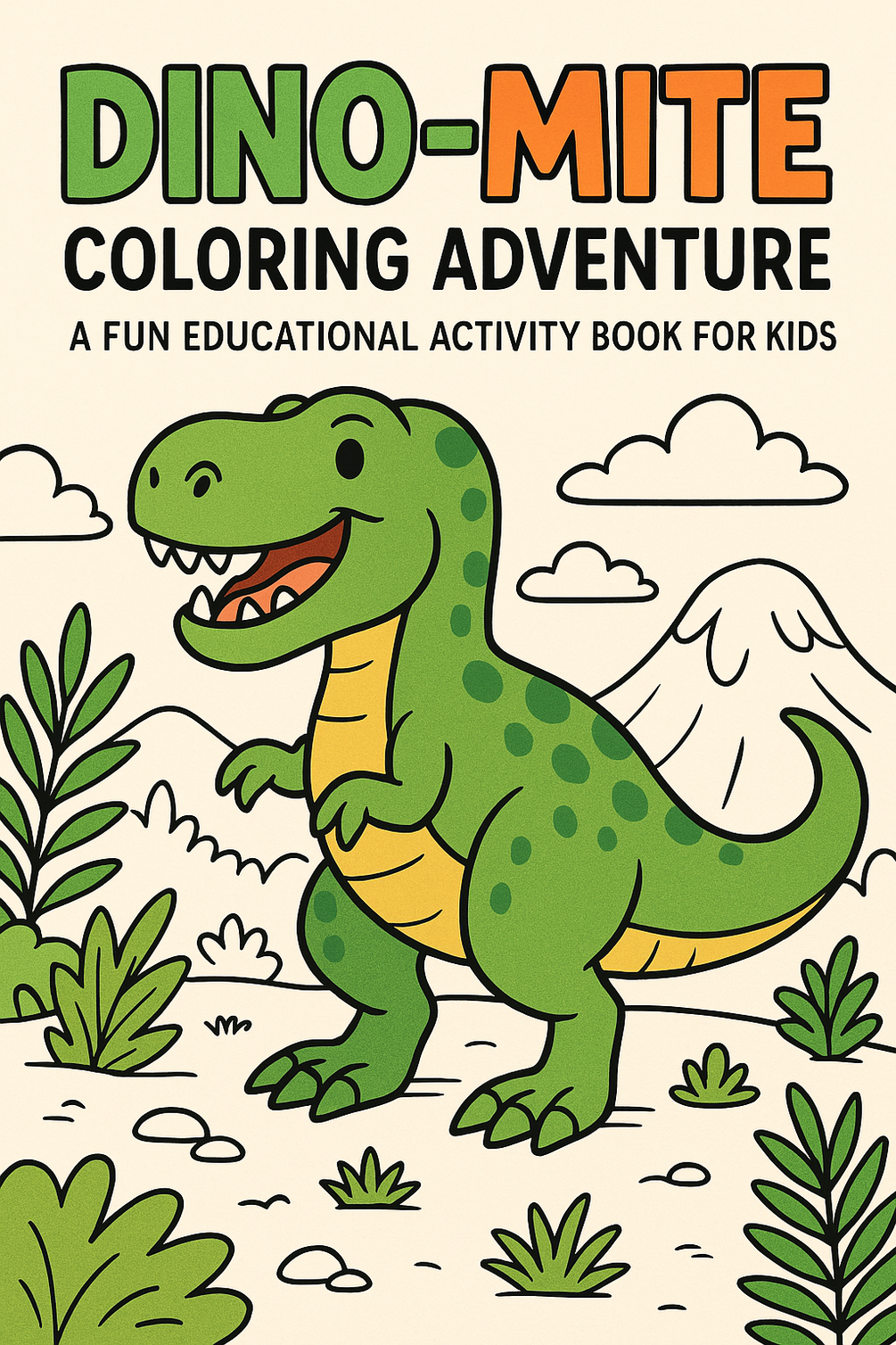 Dino-Mite Coloring Adventure: A Fun Educational Activity Book for Kids