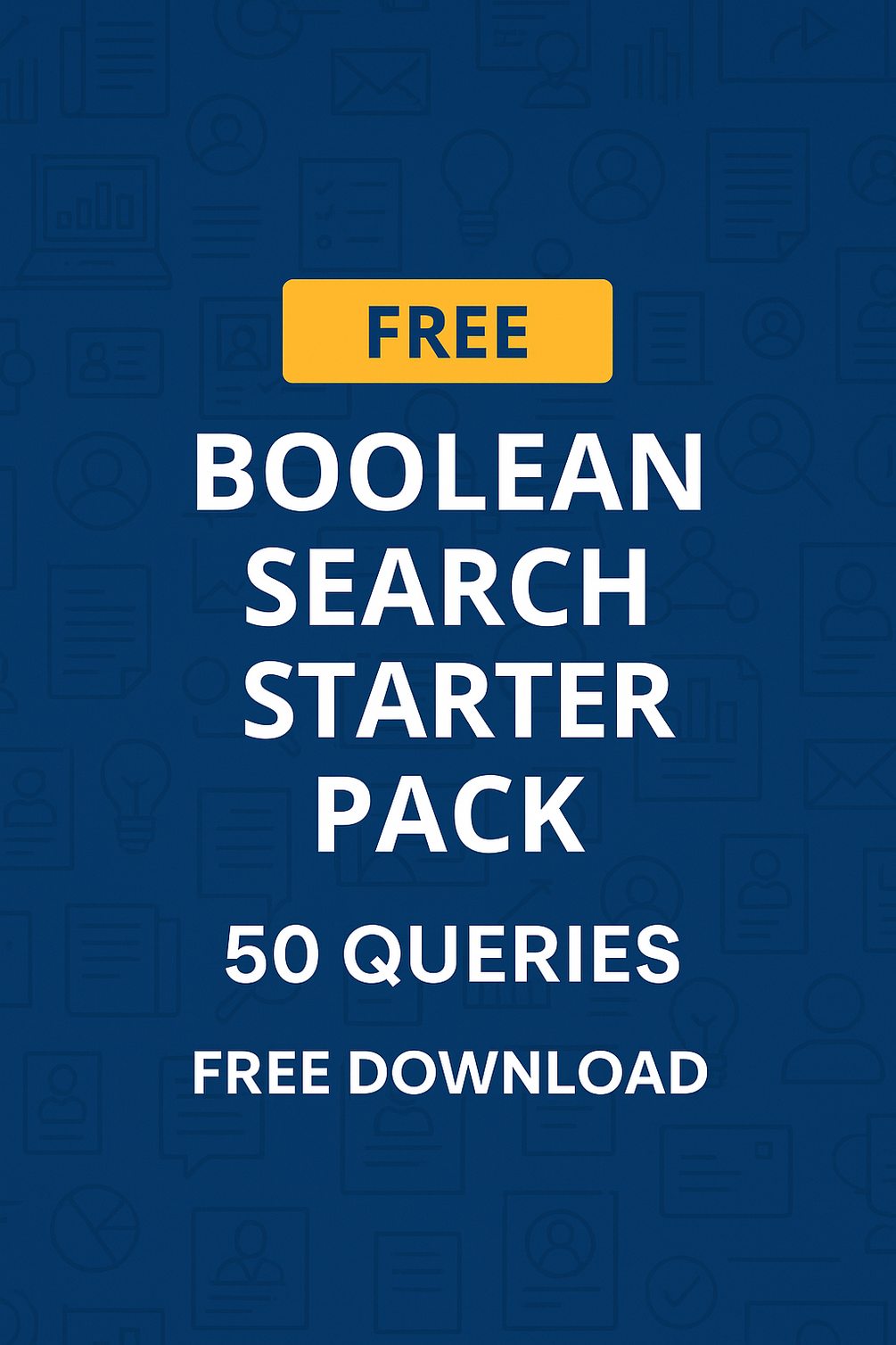 Free Product: Boolean Search Starter Pack (50 Queries)