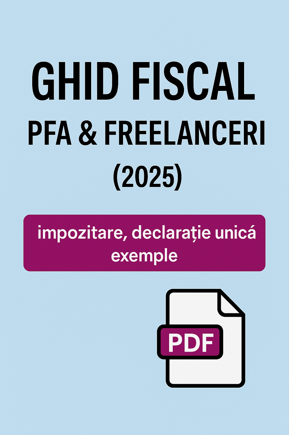 Ghid fiscal pentru freelanceri și PFA în România (2025)