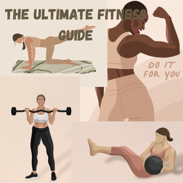 The Ultimate Fitness Guide