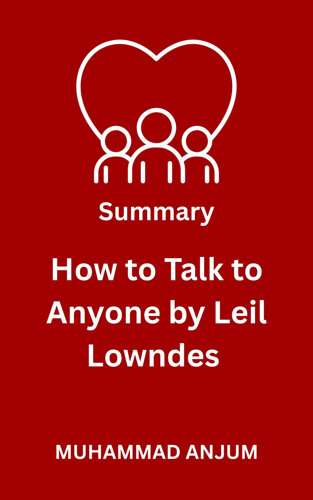 How to Talk to Anyone by Leil Lowndes: Comprehensive Summary