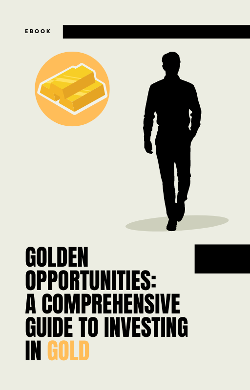 Golden Opportunities: A Comprehensive Guide to Investing in Gold