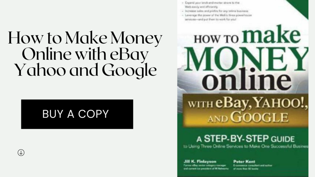 How to Make Money Online with eBay Yahoo and Google