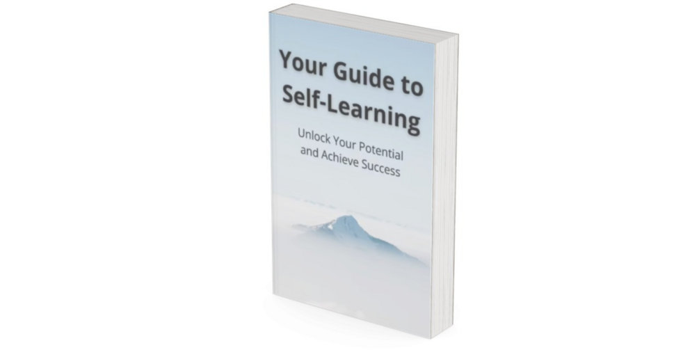 Your Guide To Self-learning